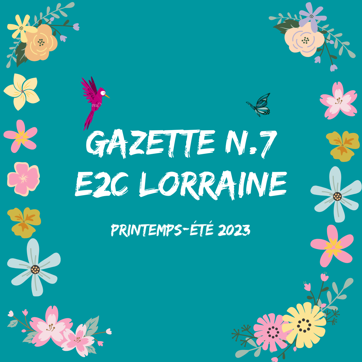 Gazette n°7- le journal des stagiaires de l'E2C Lorraine - E2C Lorraine